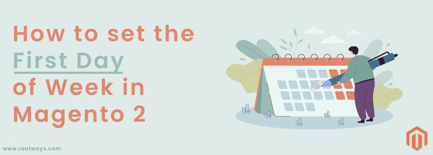 Set First Day of Week in Magento 2